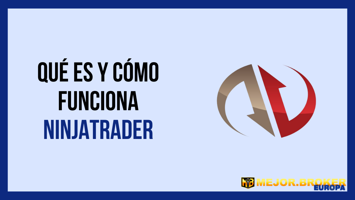 ¿Qué es NinjaTrader? ️ Mejor Broker Europa
